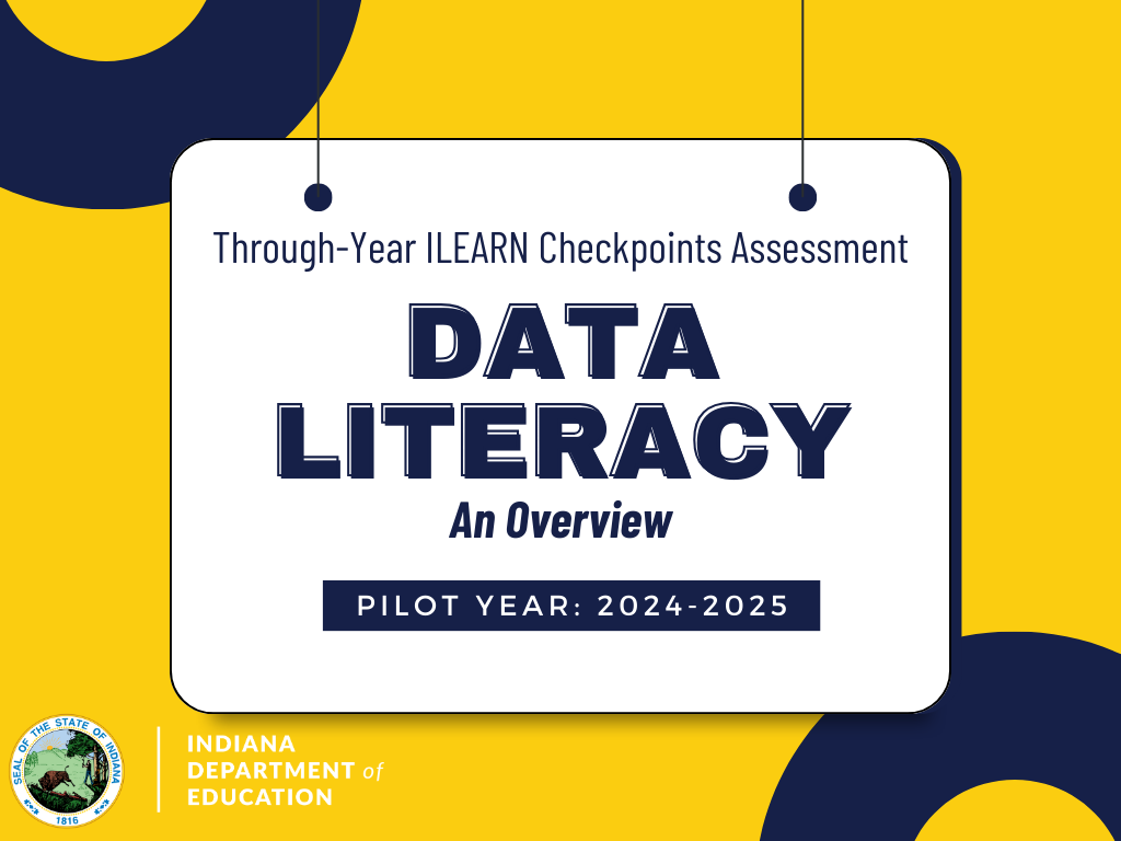 Learning Lab - Data Literacy: An Overview | Through-Year ILEARN (Checkpoints) Assessment
