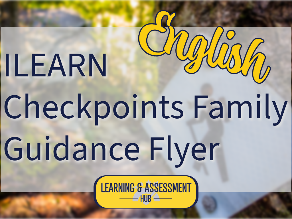 Learning Lab - ILEARN Checkpoints Family Guidance Flyer - English