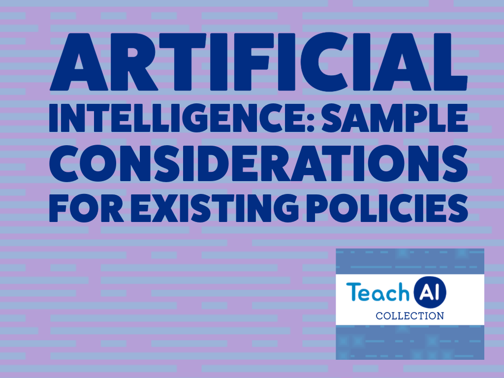 Learning Lab - TeachAI: Artificial Intelligence: Sample Considerations for Existing Policies