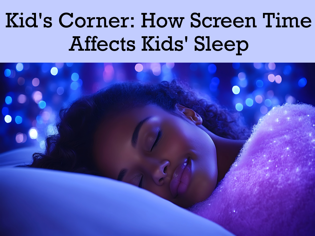 Learning Lab - Kid's Corner: How Screen Time Affects Kids' Sleep