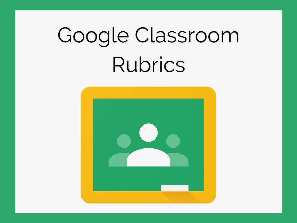 Learning Lab - Google Classroom: Create Rubrics