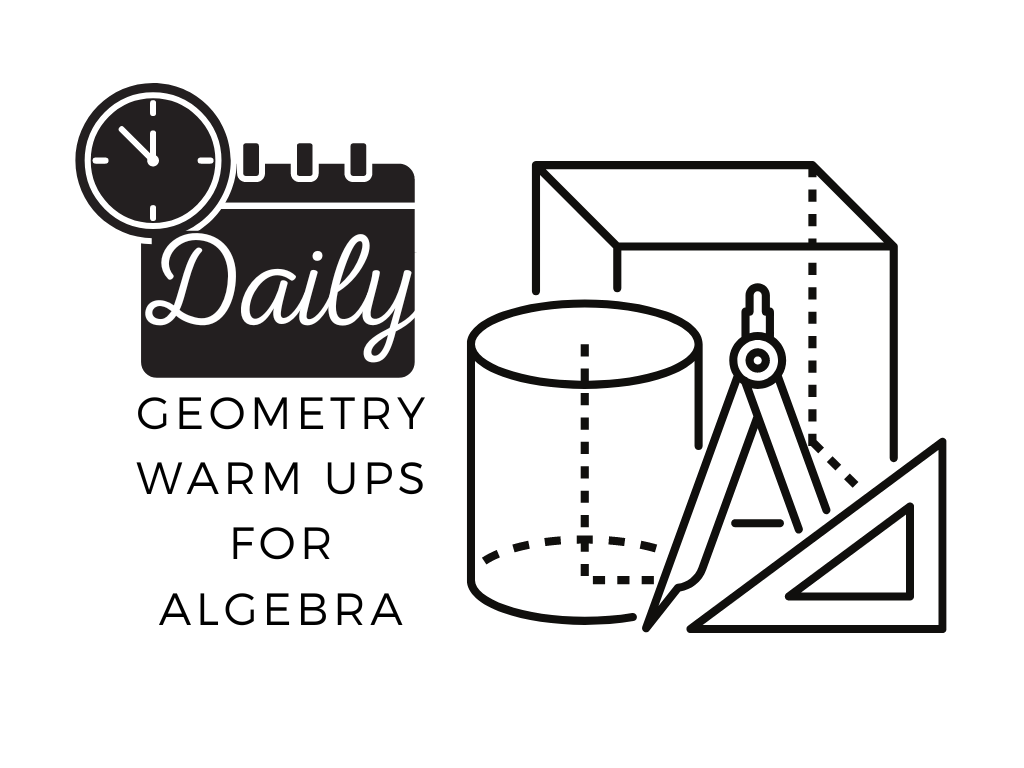 Learning Lab - Geometry Warm Ups for Algebra