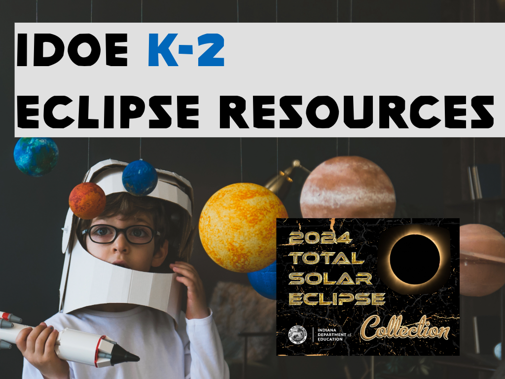 Learning Lab - IDOE K-2 Eclipse Resources