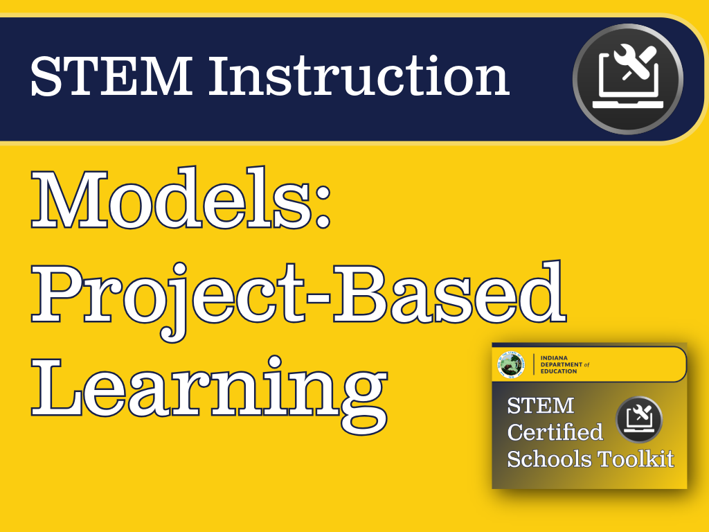 Learning Lab - STEM Instructional Approach Models: Project-Based Learning