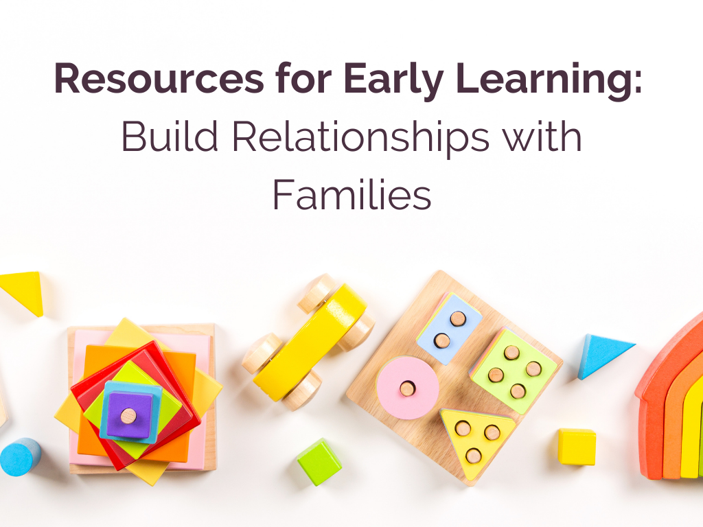 Learning Lab - Resources for Early Learning: Build Relationships with ...