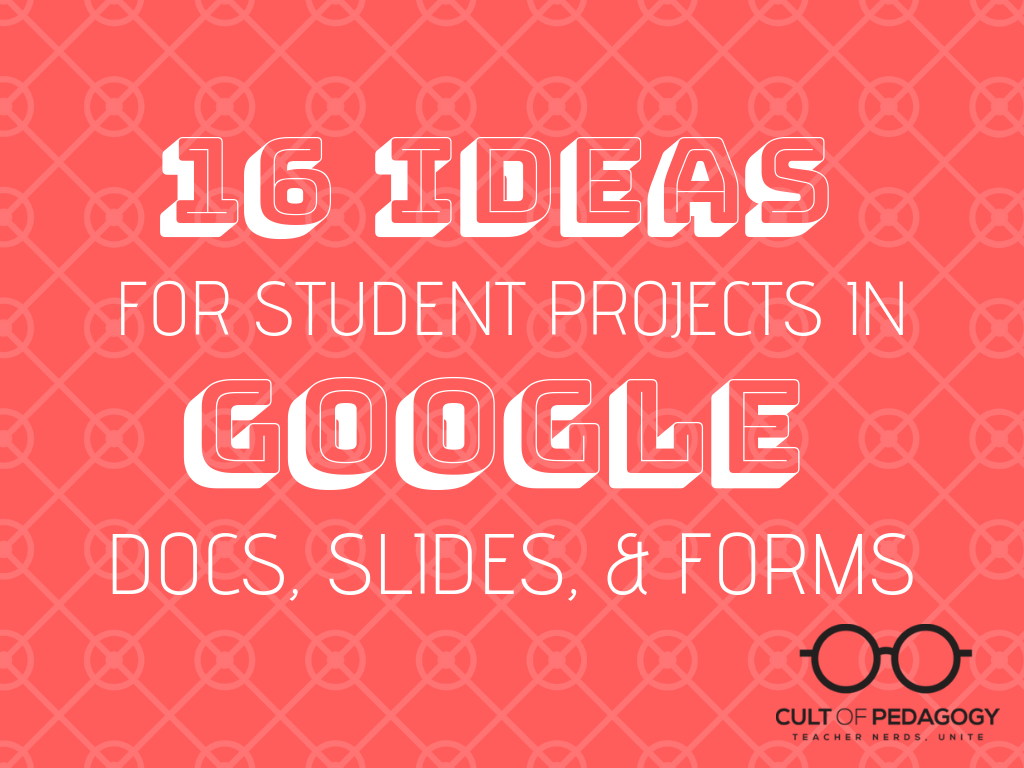 Learning Lab - 16 Ideas for Student Projects in Google