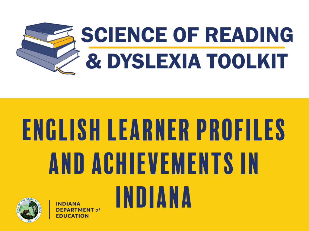 Learning Lab - English Learner Profiles and Achievements in Indiana