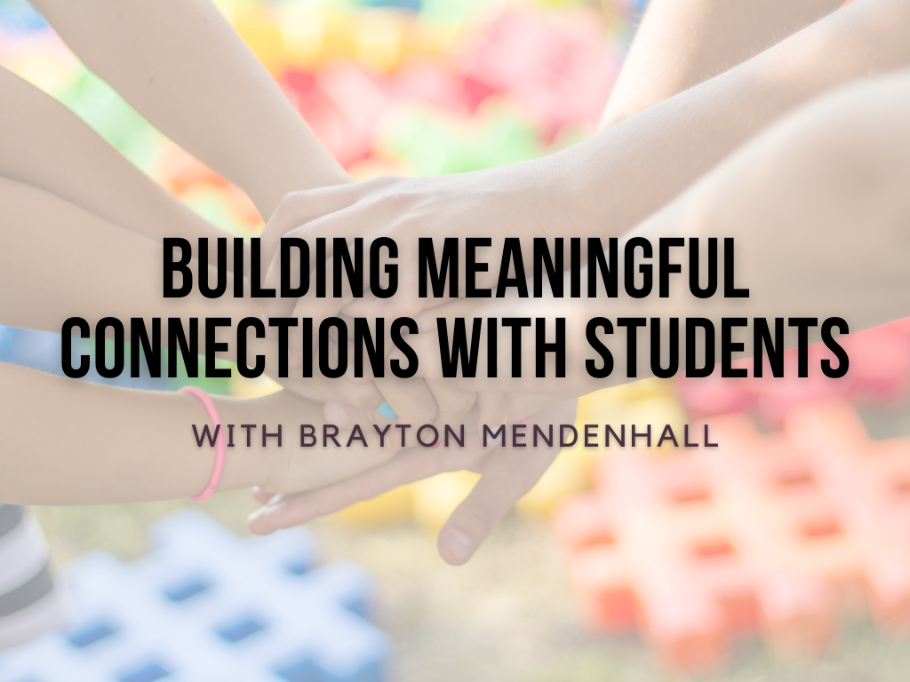Learning Lab - Building Meaningful Relationships with Students: An On ...