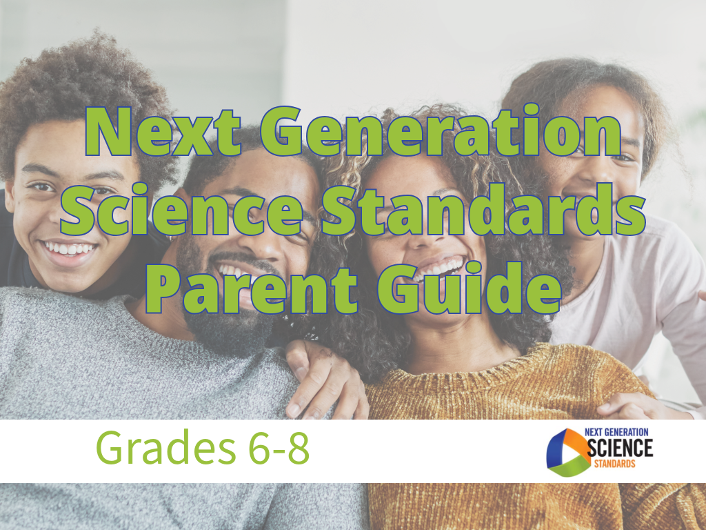 Learning Lab - Next Generation Science Standards Parent Guide: Grades 6-8
