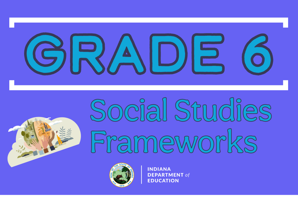 Learning Lab - 2023 Grade 6 Social Studies Frameworks