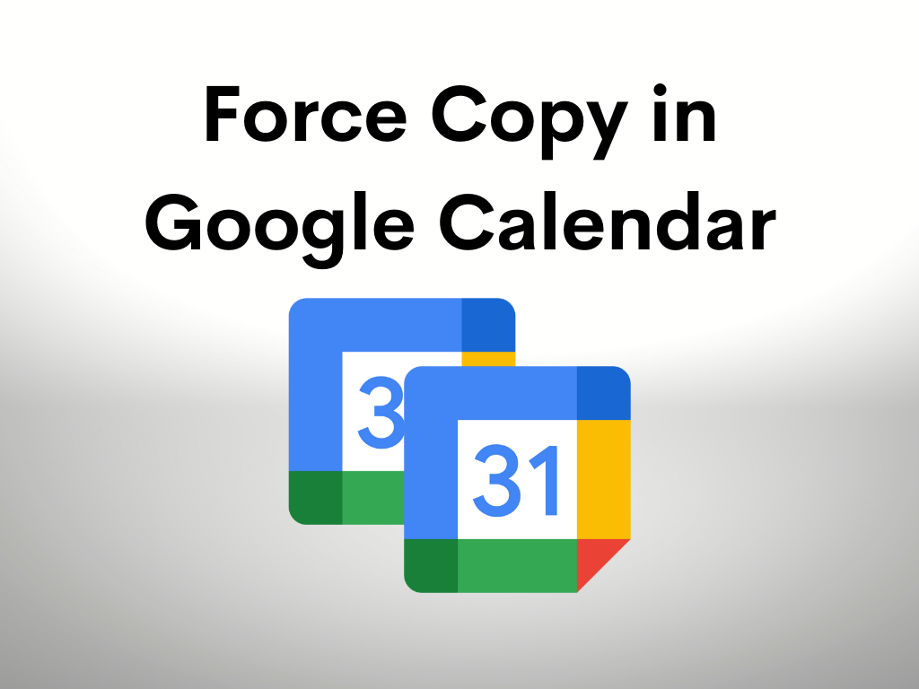 Learning Lab - Force Copy in Google Calendar
