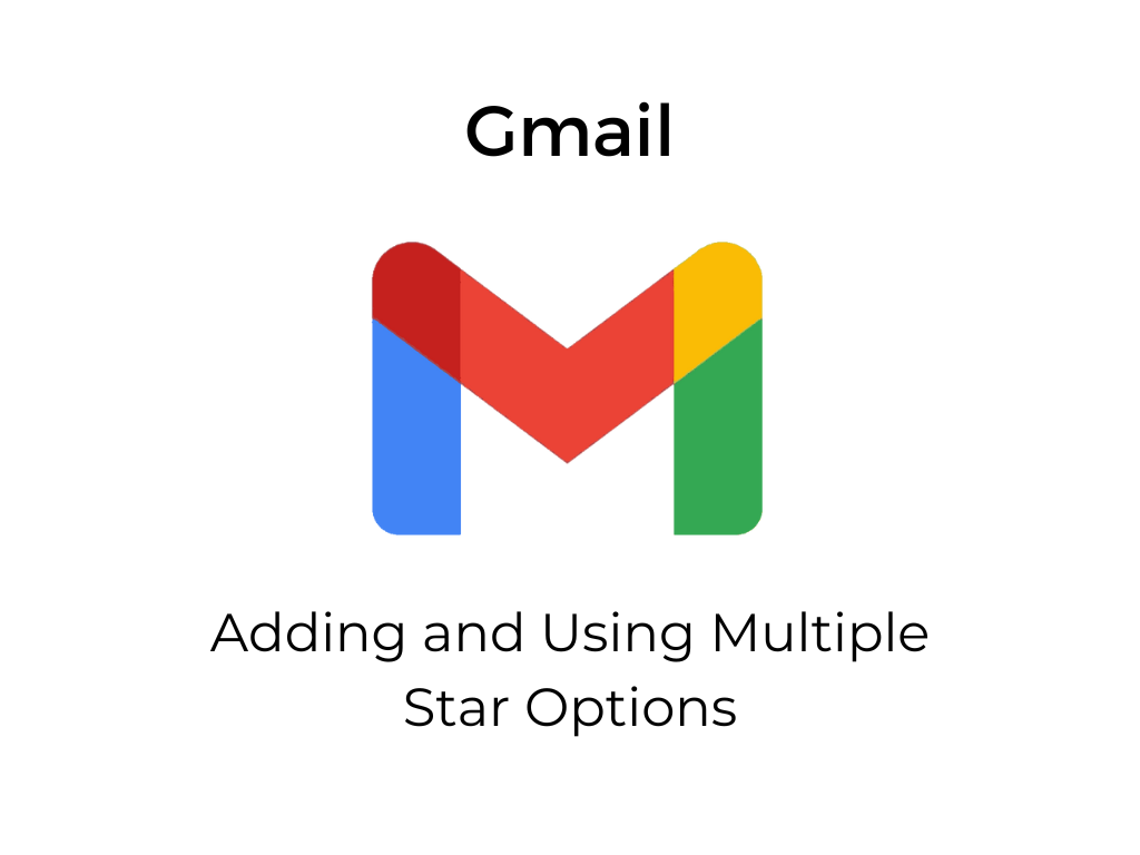Learning Lab - Gmail: Adding and Using Multiple Star Options