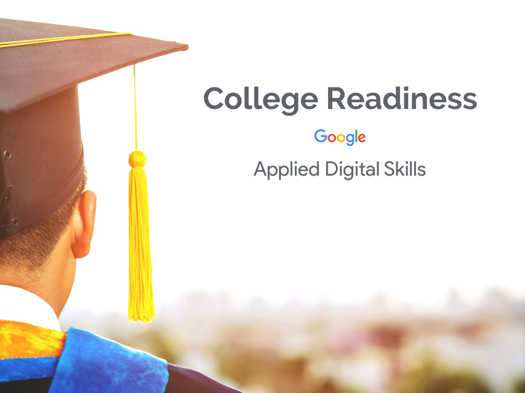 Learning Lab - College Readiness: A Google Applied Digital Skills ...