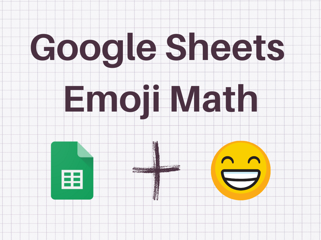 Learning Lab - Google Sheets Emoji Math