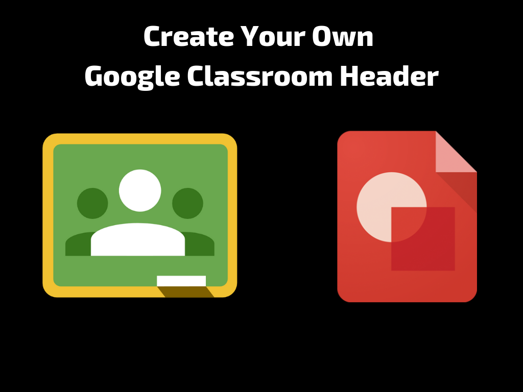 Learning Lab - Google Classroom: Create Your Own Classroom Header