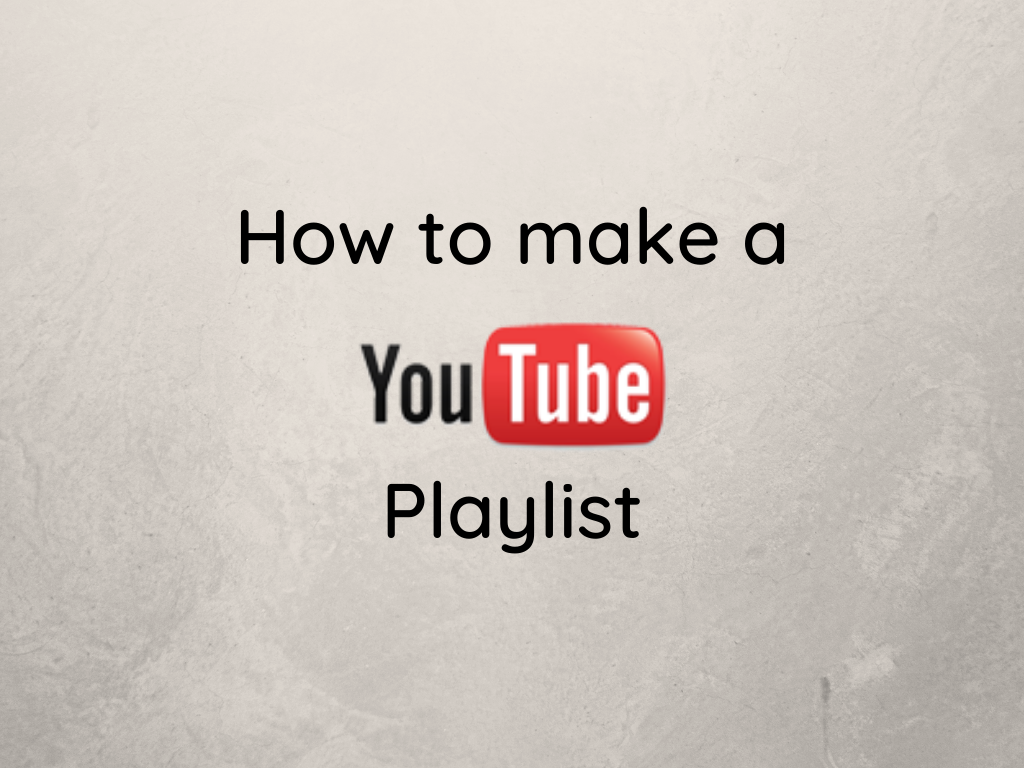 Learning Lab - How to Make a YouTube Playlist