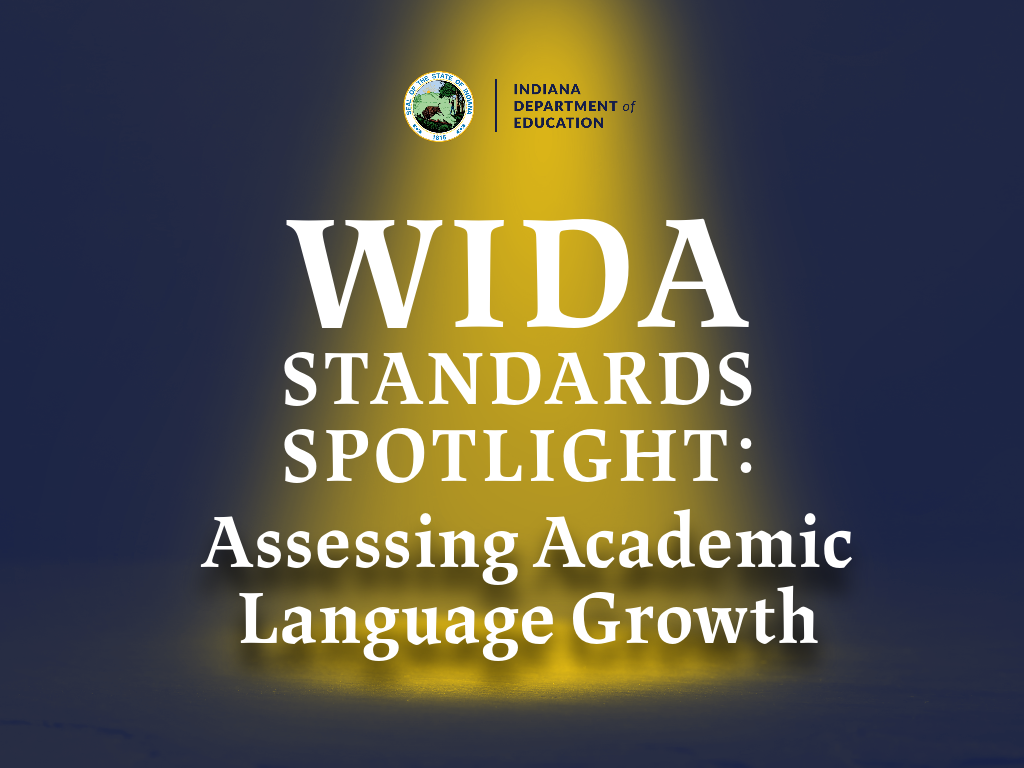 Learning Lab - WIDA Standards Spotlight: Assessing Academic Language Growth