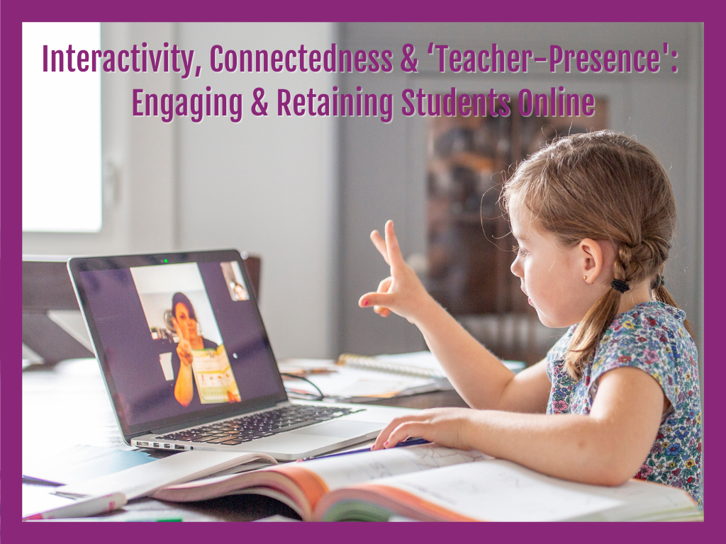 Learning Lab - Interactivity, Connectedness and ‘Teacher-Presence ...