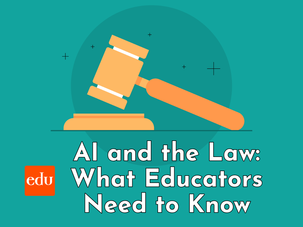 Learning Lab - AI and the Law: What Educators Need to Know