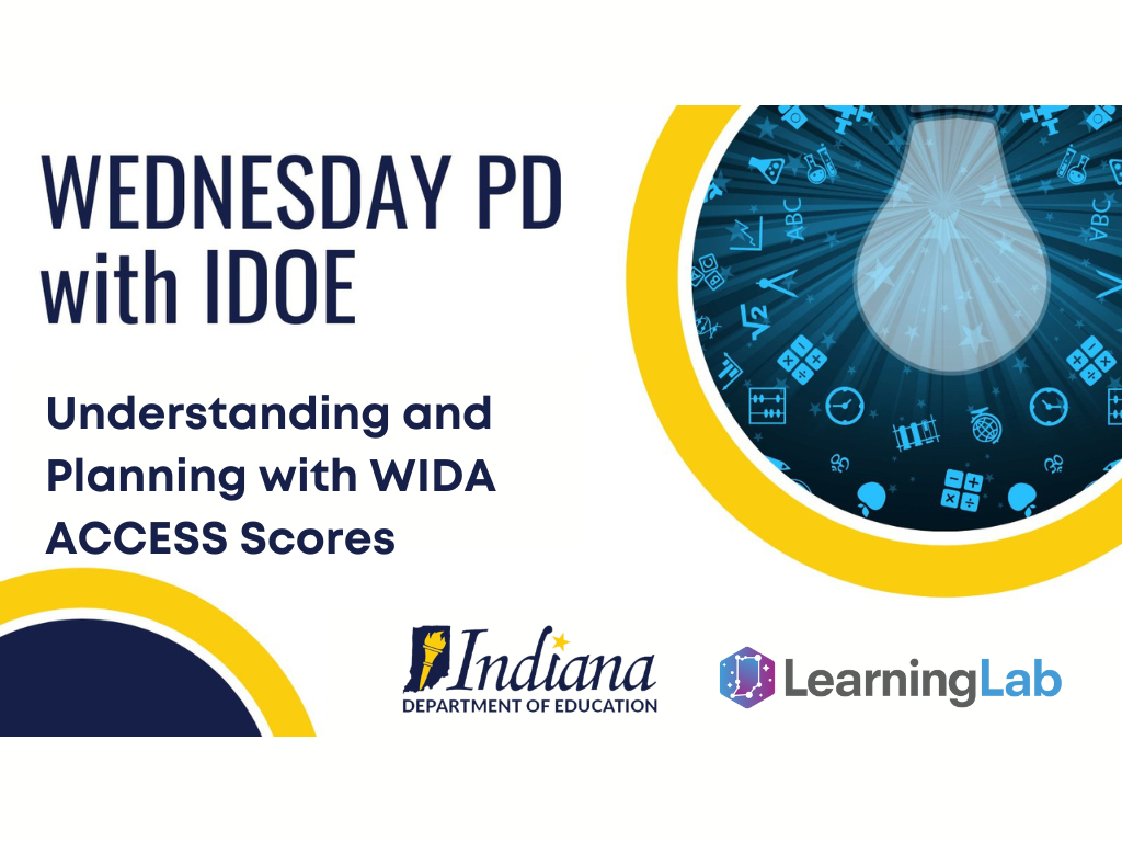 Learning Lab - Understanding and Planning with WIDA ACCESS Scores