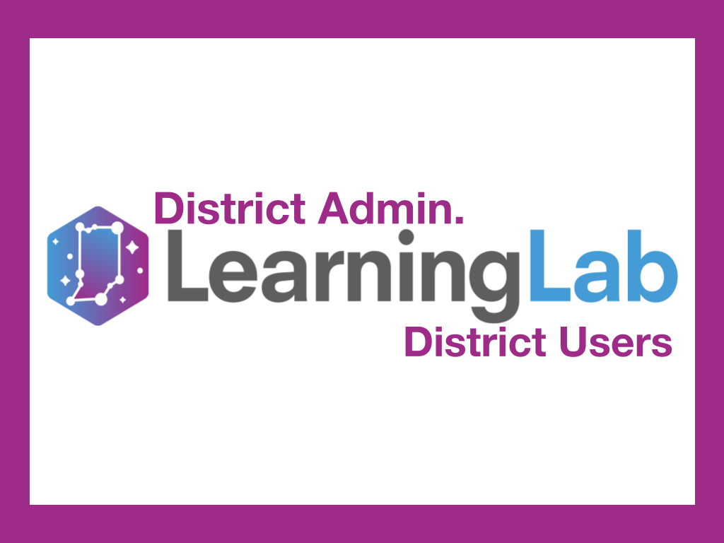 Learning Lab - Learning Lab District Admin: Viewing Users