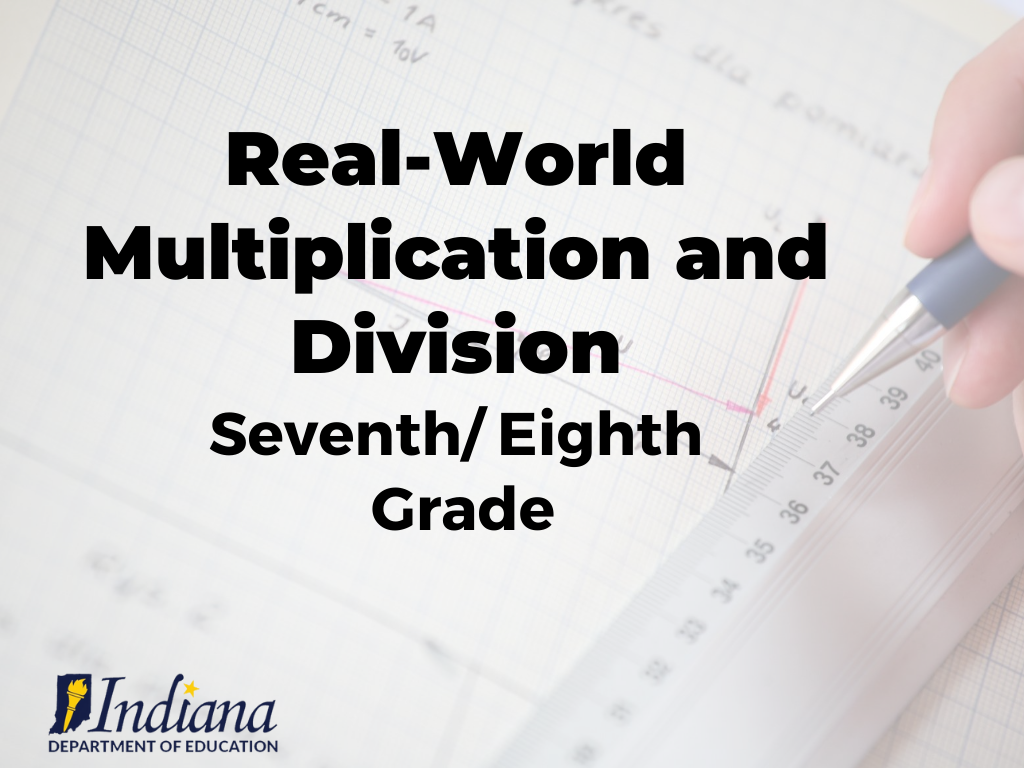Learning Lab - Real-World Multiplication and Division: Seventh/Eighth Grade