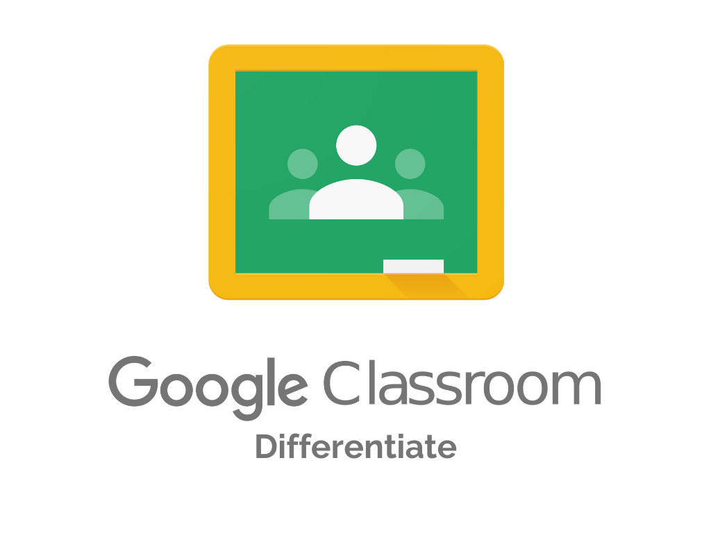 Learning Lab - Google Classroom: Differentiate