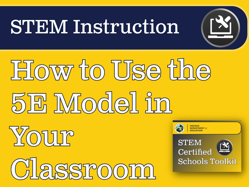 Learning Lab - How to Use the 5E Model in Your Classroom