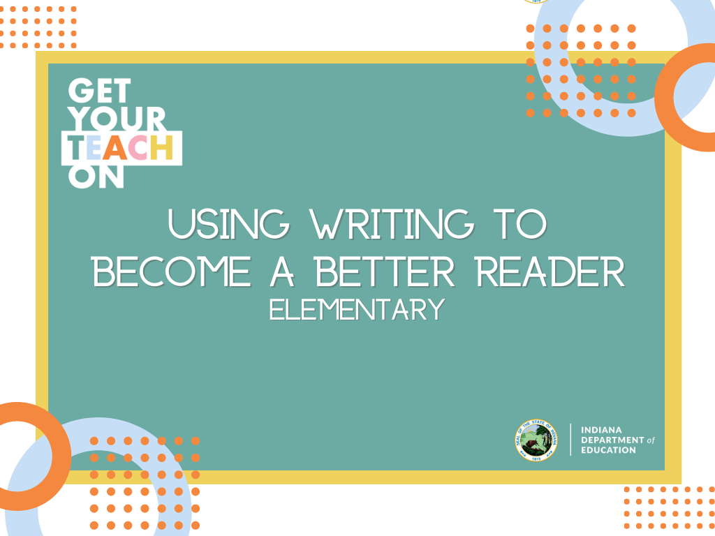 Learning Lab - Using Writing to Become a Better Reader: Elementary