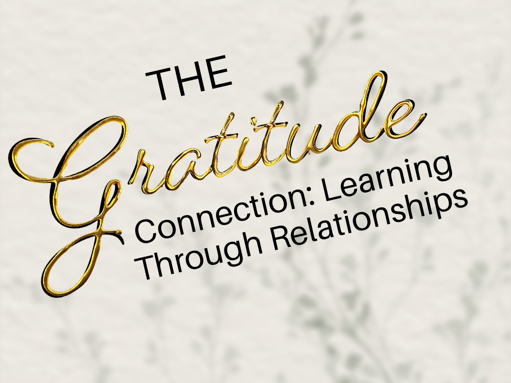 Learning Lab - The Gratitude Connection: Learning Through Relationships