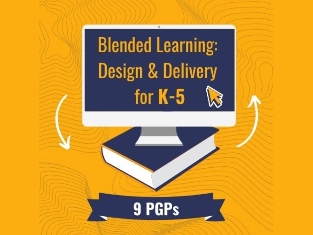 Learning Lab - Blended Learning: Design and Delivery for K-5 Course