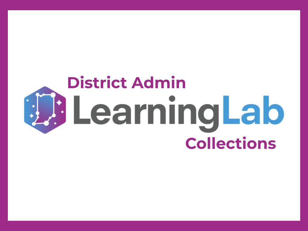 Learning Lab - Learning Lab District Admin: Collections
