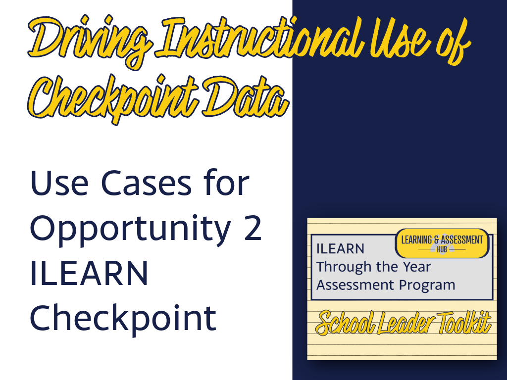 Learning Lab - Use Cases for Opportunity 2 ILEARN Checkpoint