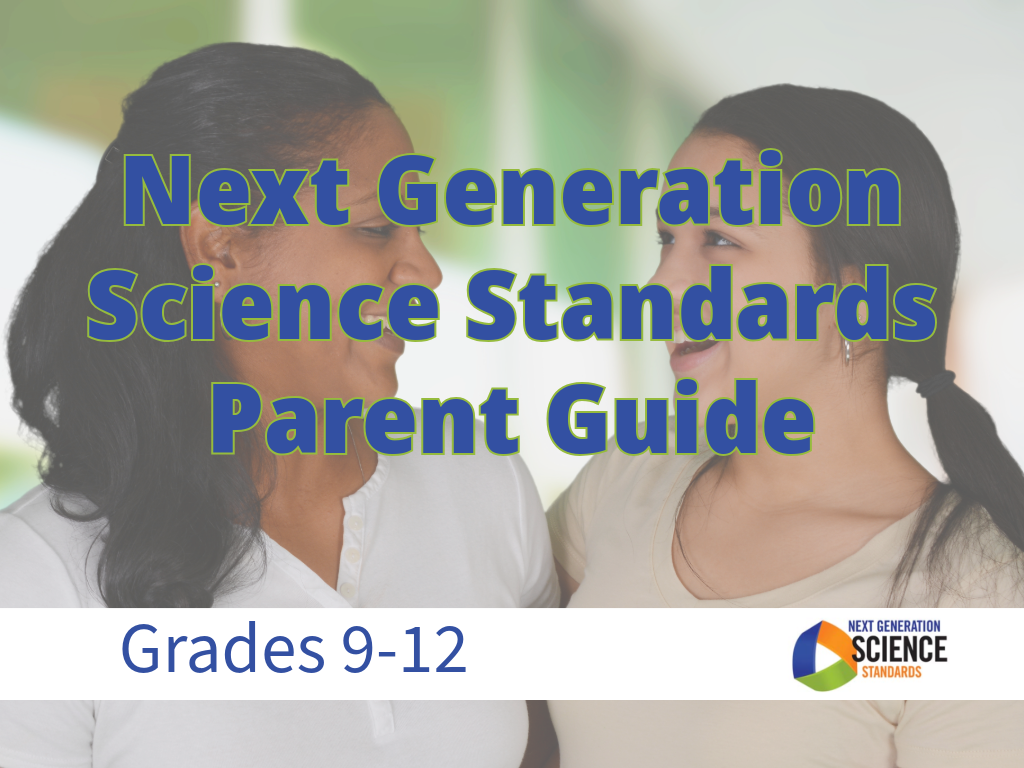 Learning Lab - Next Generation Science Standards Parent Guide: Grades 9-12