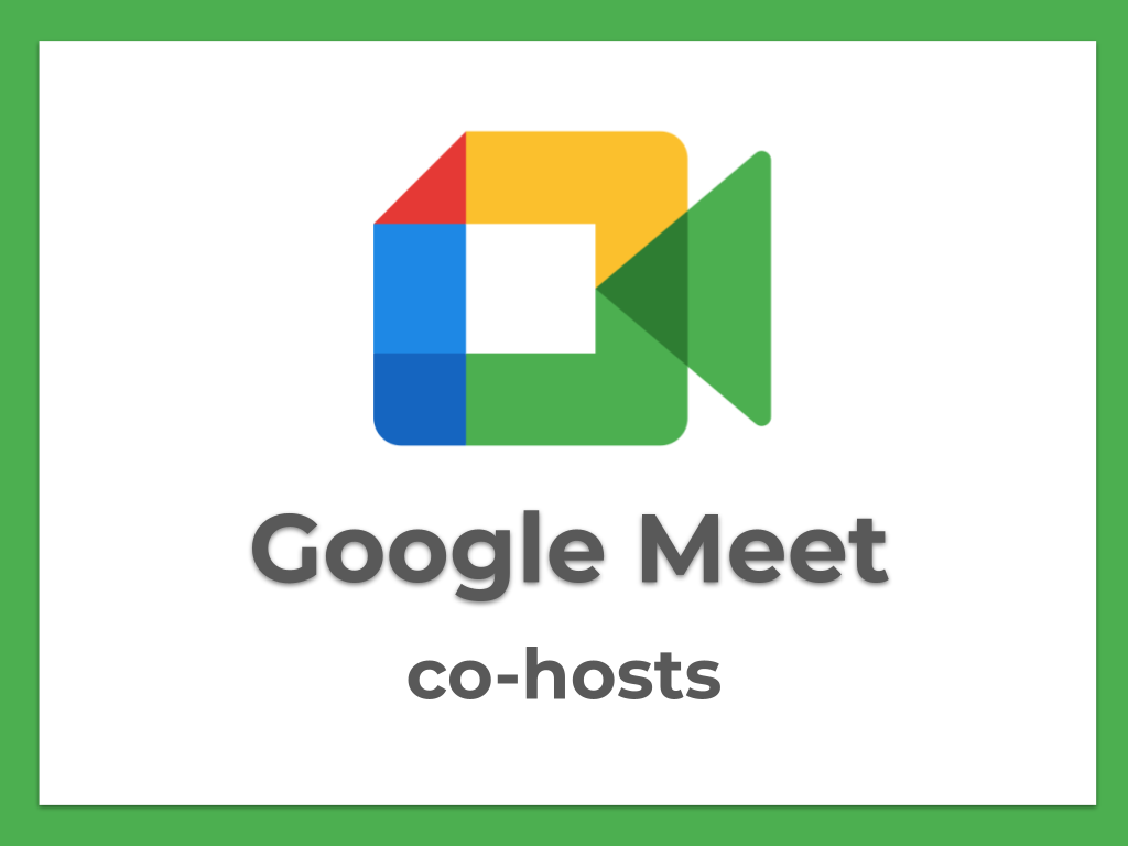 Learning Lab - Google Meet Co-Hosts