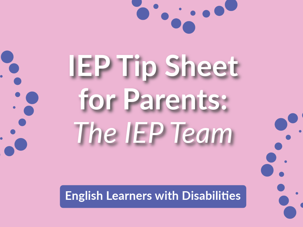 Learning Lab - IEP Tip Sheet for Parents: The IEP Team Learning Lab - IEP Tip Sheet for Parents: The IEP Team