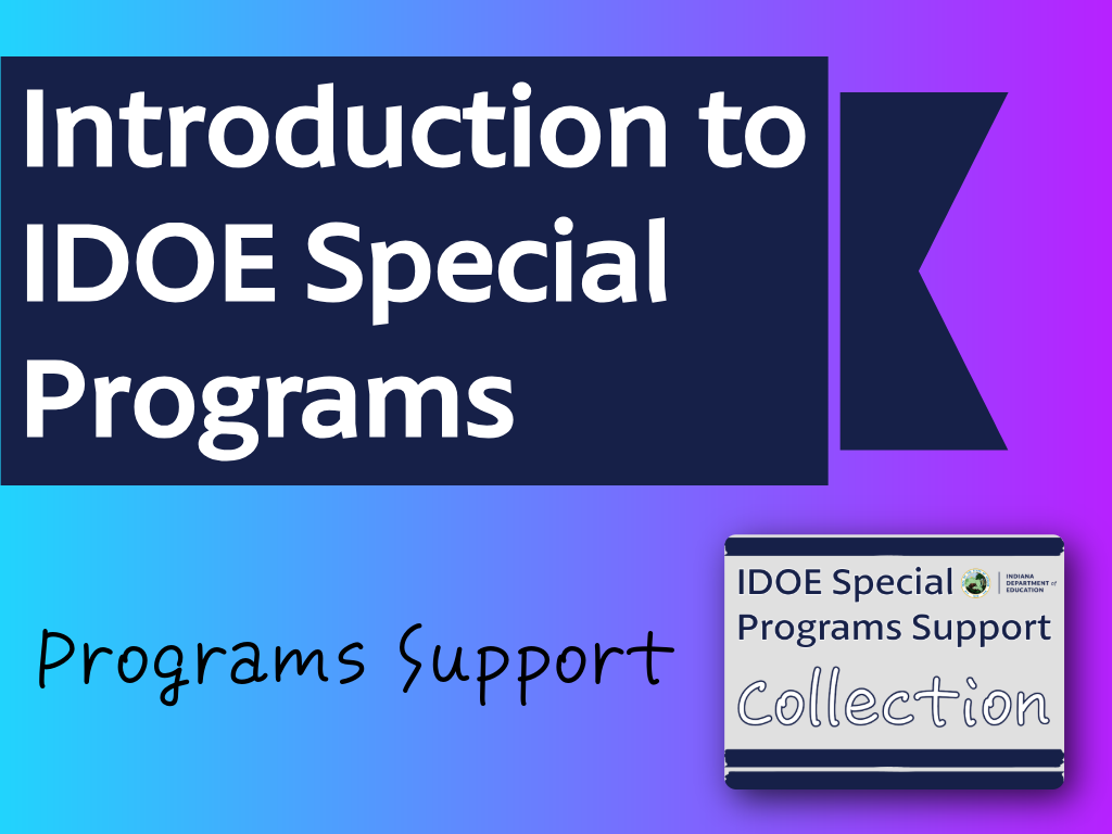 Learning Lab - Introduction to IDOE Special Programs