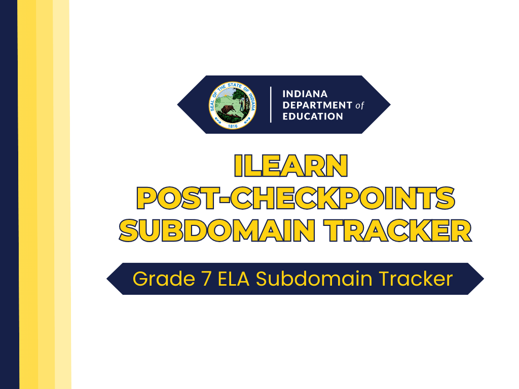 Learning Lab - ILEARN Checkpoints | Grade 7 ELA Post-Checkpoint Subdomain Tracker