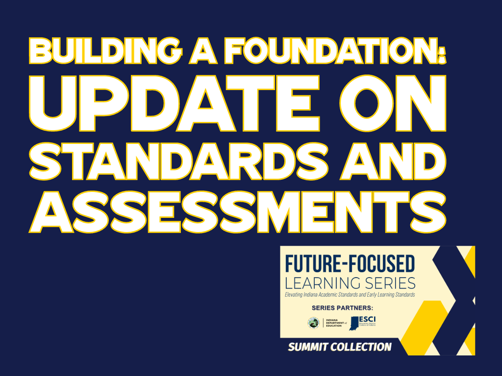 Learning Lab - Building a Foundation: Update on Standards and Assessments