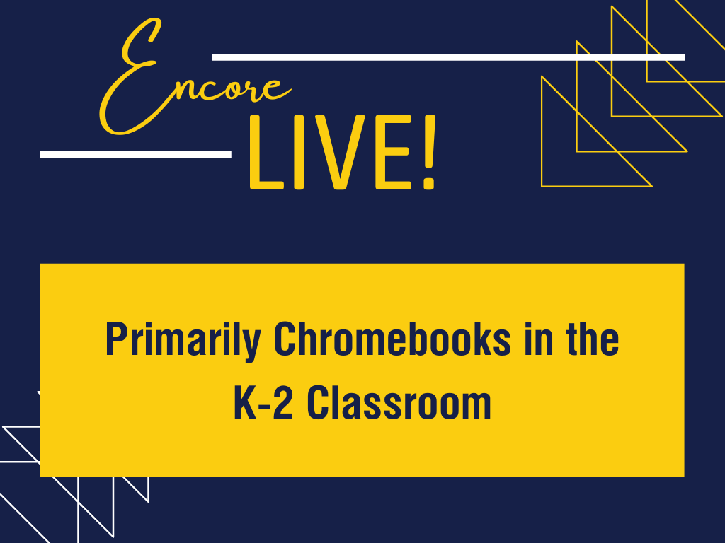 Learning Lab - Primarily Chromebooks in the K-2 Classroom