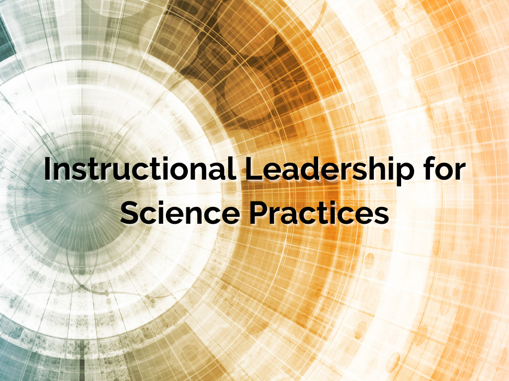 Learning Lab Instructional Leadership For Science Practices