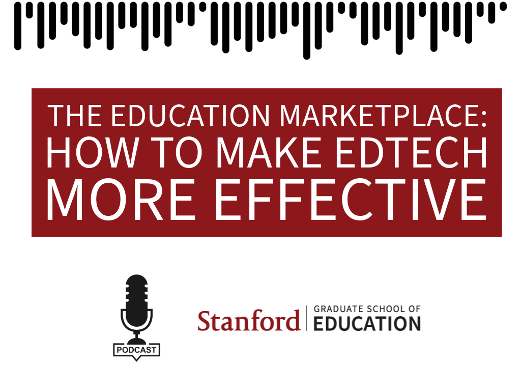 Learning Lab - The Education Marketplace: How to Make Edtech More Effective