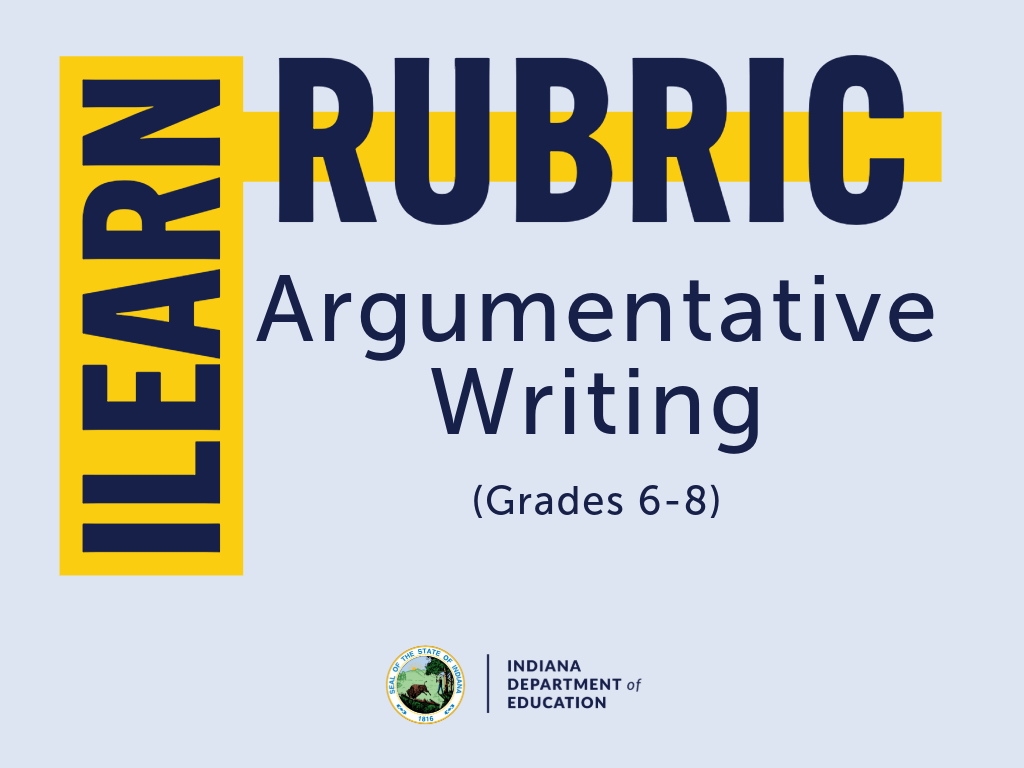 Learning Lab - ILEARN Rubric: Argumentative Writing
