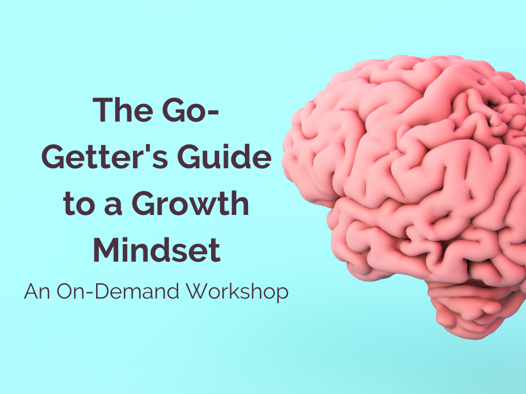 Learning Lab - The Go-Getter's Guide to a Growth Mindset