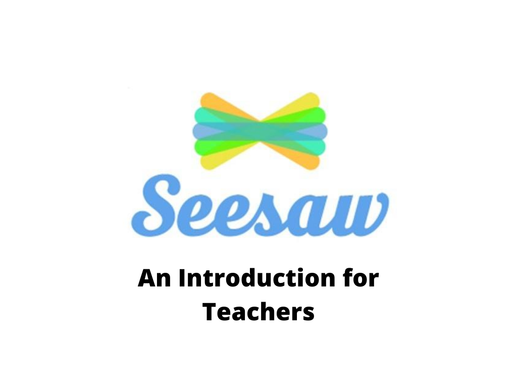 Learning Lab - Seesaw: An Introduction for Teachers