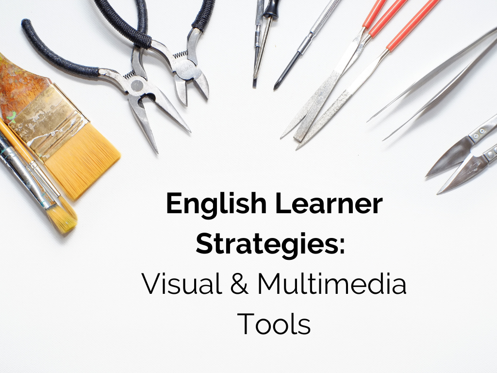 Learning Lab - EL Strategies: Visual & Multimedia Tools: On-Demand Workshop