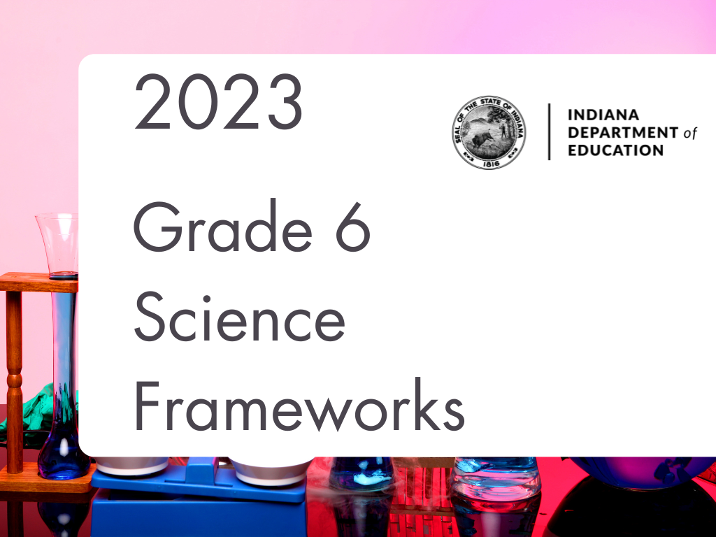 Learning Lab - 2023 Grade 6 Science Frameworks