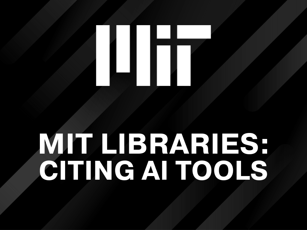 Learning Lab - MIT Libraries: Citing AI Tools