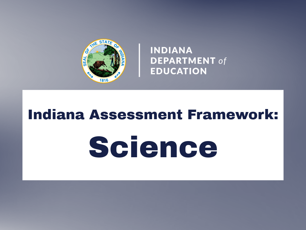 Learning Lab - Indiana Assessment Framework: Science