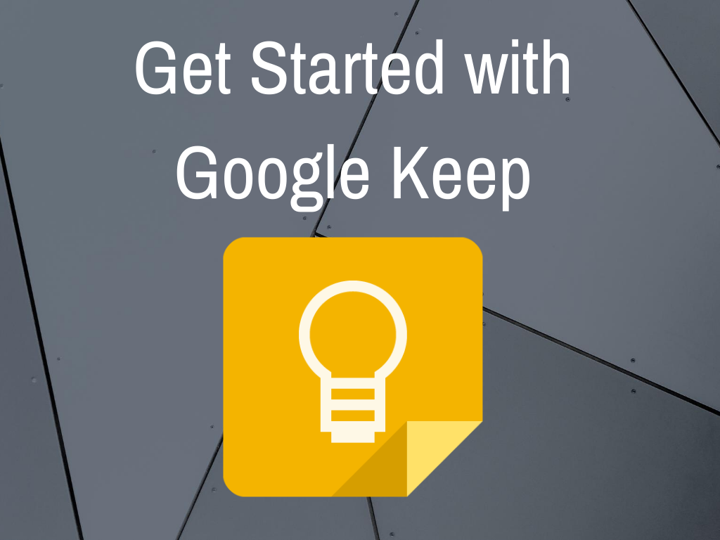 Learning Lab - Get Started with Google Keep
